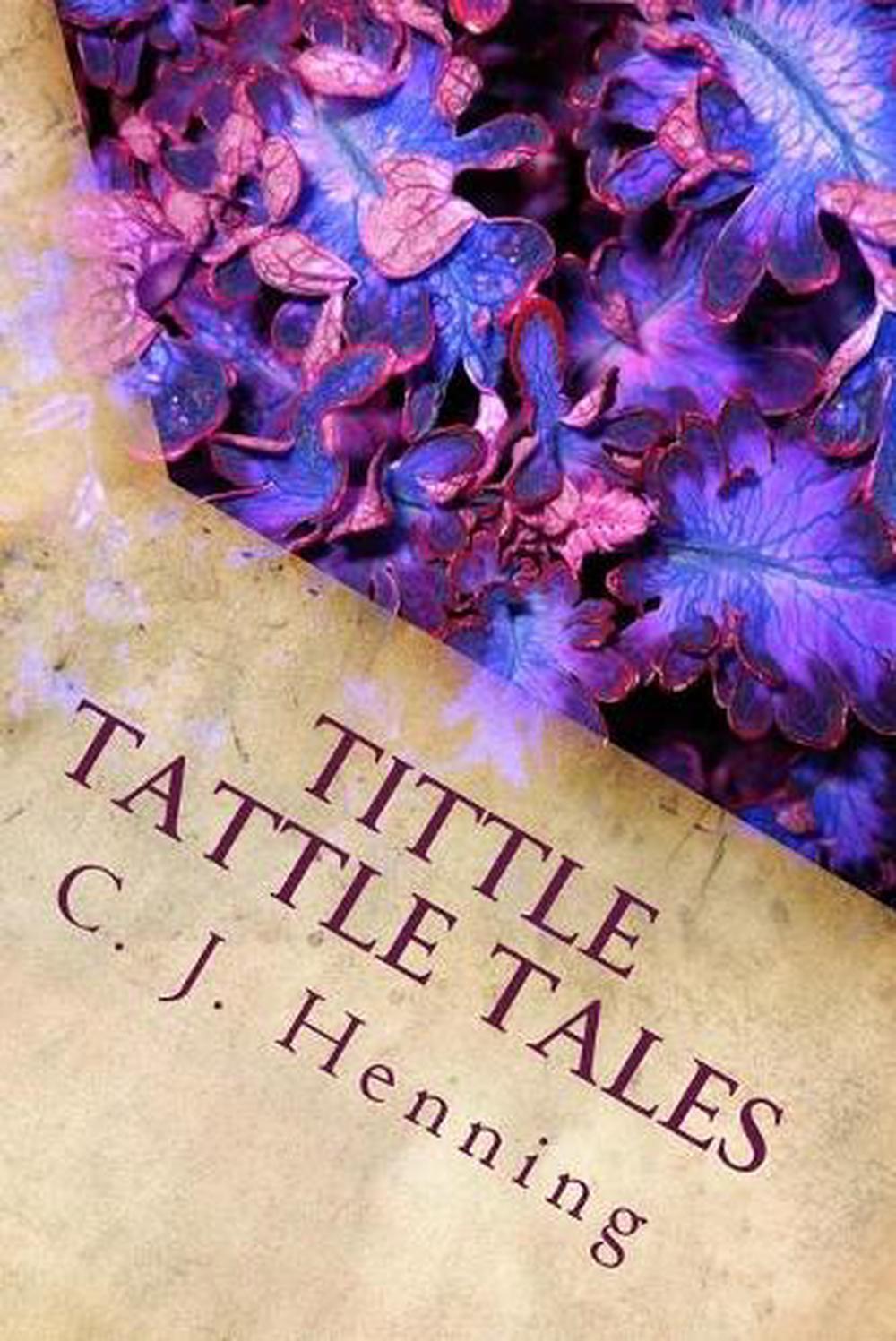 Tittle Tattle Tales: Children's Stories by C.J. Henning (English ...