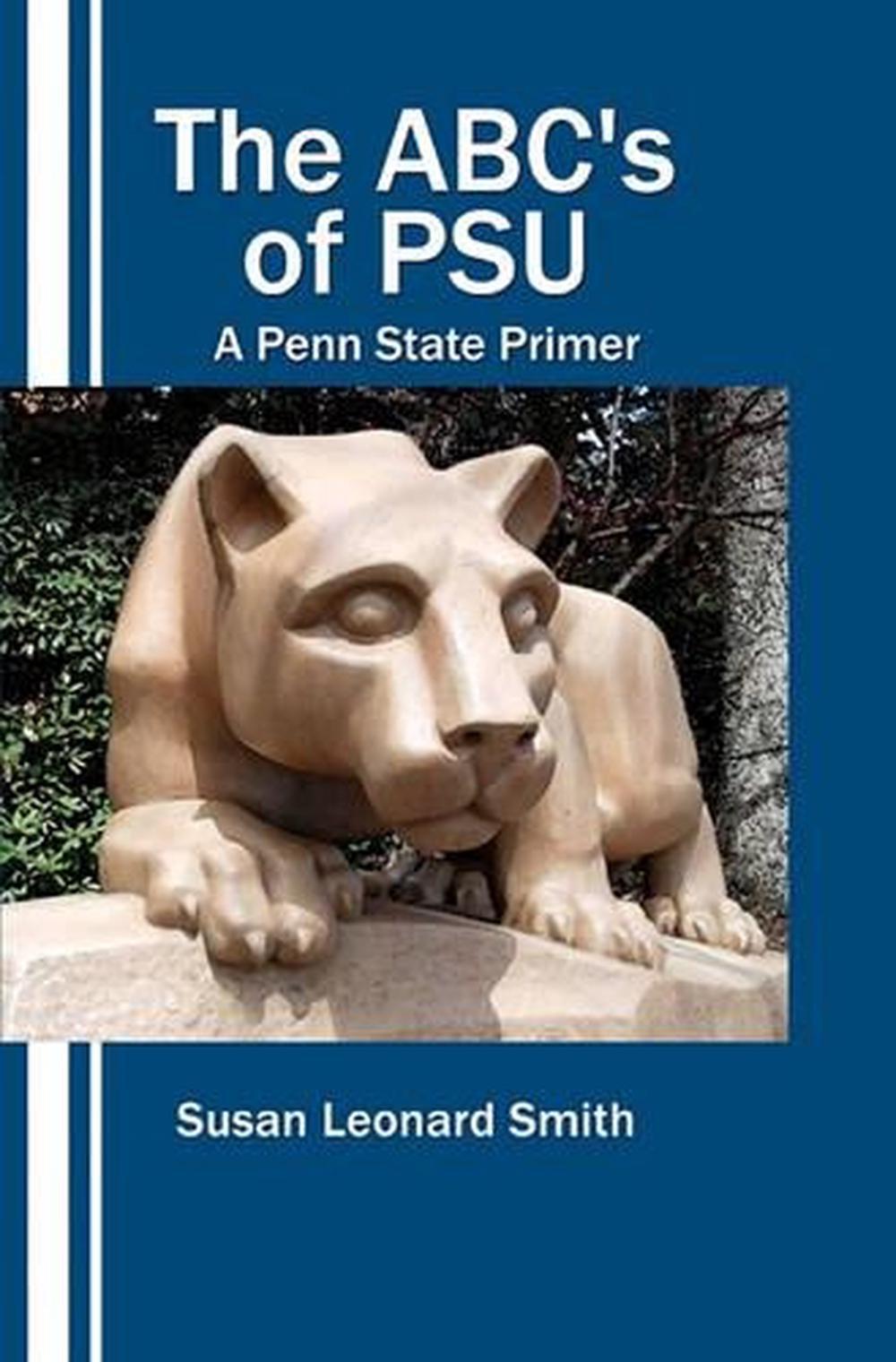 The ABC's of PSU: A Penn State Primer by Dwain Smith (English ...