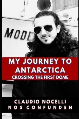 Claudio Nocelli My Journey to Antarctica (Tapa blanda) Terra-Infinita ...