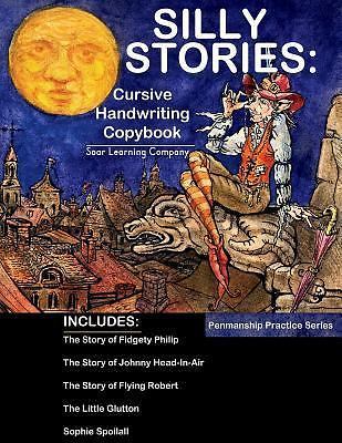 Silly Stories: Cursive Handwriting Copybook by Soar Company (2016 ...