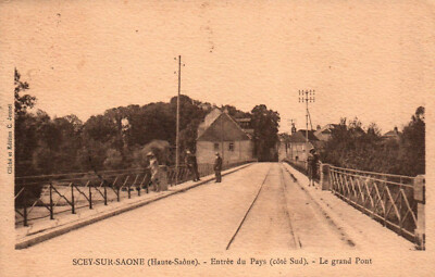 Scey-sur-Saône - Entrée du pays, le grand pont | eBay