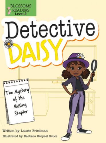 Detective Daisy Ser.: The Mystery of the Missing Stapler by Laurie ...