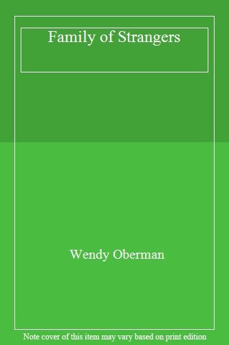 Family of Strangers By Wendy Oberman. 9780586068410 | eBay