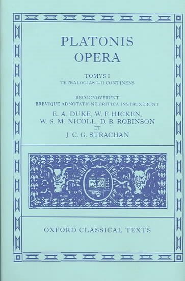 Oxford Classical Texts: Opera : Volume I: Euthyphro, Apologia Socratis ...