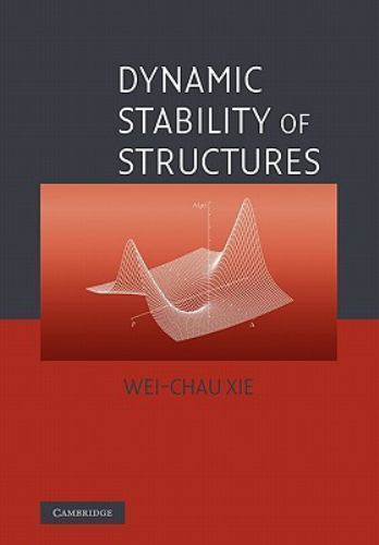 Dynamic Stability of Structures by Wei-Chau Xie (2010, Trade Paperback ...