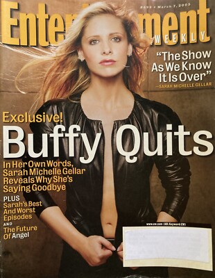 SARAH MICHELLE GELLAR - BUFFY QUITS March 7, 2003 ENTERTAINMENT WEEKLY ...