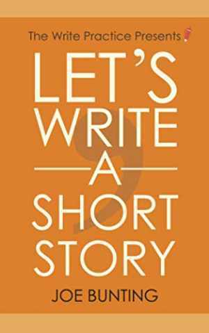 Let's Write a Short Story: How to Write - Paperback, by Bunting Joe ...