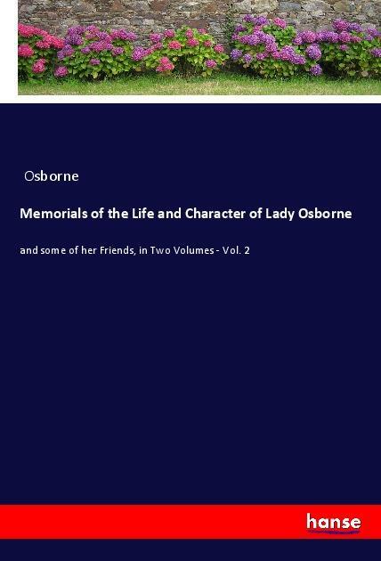Memorials of the Life and Character of Lady Osborne von Osborne (2021 ...