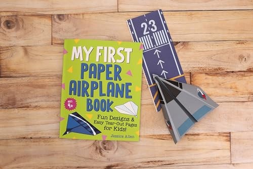 My First Paper Airplane Book: Fun Designs and Easy Tear-Out Pages for ...