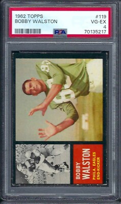 1962 Topps Football # 119 Bobby Walston Philadelphia Eagles VG EX PSA 4 ...
