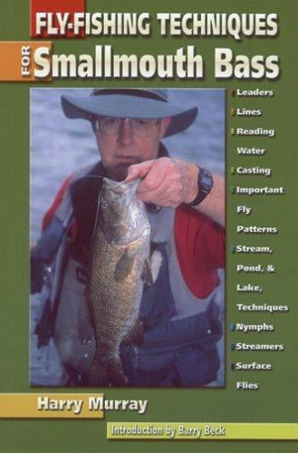 Fly-Fishing Techniques for Smallmouth Bass by Harry Murray (2005, Trade ...
