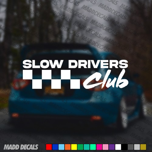 Slow Drivers Club Decal Sticker JDM Slow Car Club | eBay