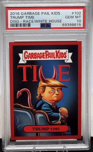 2016 Garbage Pail Kids Trump Time 102 🔥 PSA 10 - Pop 34 | eBay