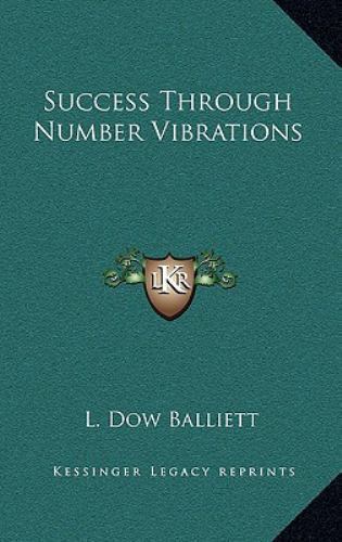 Success Through Number Vibrations by L. Dow Balliett (2010, Hardcover ...