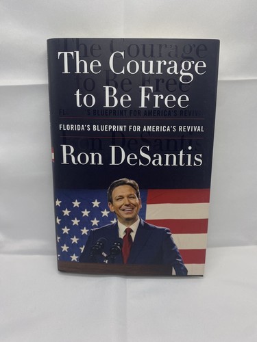FL Governor Ron DeSantis Autograph Signed Book The Courage To Be Free ...