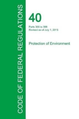 Office of the Fede Code of Federal Regulations Title 40, Volume 28 ...