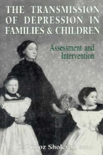 The Transmission of Depression in Families and Children: Assessment and ...