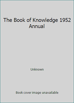 The Book of Knowledge 1952 Annual by Unknown | eBay