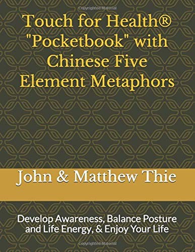 Matthew Thie M Ed Touch for Health Pocketbook with Chinese 5 Elemen ...