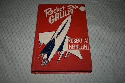 Rocket Ship Galileo by Robert A Heinlein (1st Edition/Later Print ...