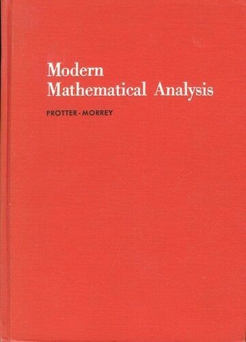 Modern Mathematical Analysis by Charles B. Morrey Jr. and Murray H ...