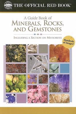 A Guide Book of Minerals, Rocks and Gemstones: Including a Section on ...