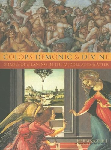 COLORS DEMONIC AND DIVINE: SHADES OF MEANING IN THE MIDDLE By Herman ...