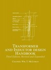 Transformer and Inductor Design Handbook, Third Edition (Electrical and ...