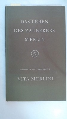 Das Leben des Zauberers Merlin. Geoffrey von Monmouth Vita Merlini ...