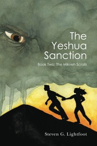 THE YESHUA SANCTION: BOOK TWO: THE MIKVEH SCROLLS By Steven G ...