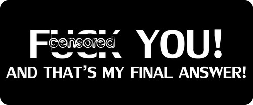 3 - F*** You And That's My Final Answer Hard Hat / Biker Helmet Sticker ...