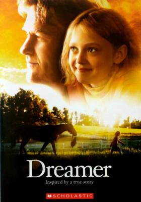 Dreamer: Inspired by a True Story by Cathy Hopka / 2005 Movie ...