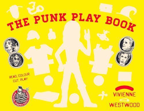 Punk Play Book : Starring Vivienne Westwood by Matteo. Guarnaccia (2016 ...