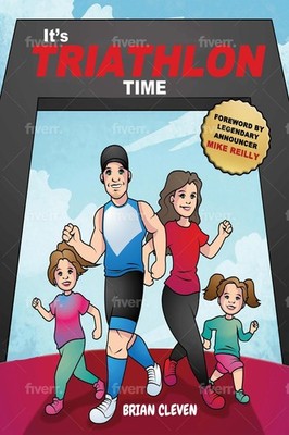 Brian D Cleven Cleven, Brian D It's TRIATHLON Time (Paperback) (UK ...