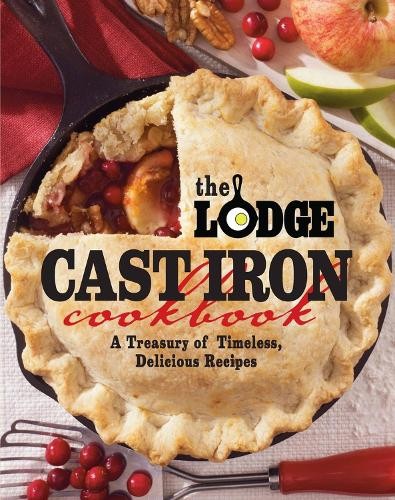 The Lodge Company The Lodge Cast Iron Cookbook (Paperback ...