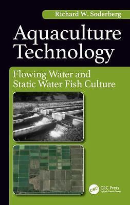Aquaculture Technology : Flowing Water and Static Water Fish Culture by ...