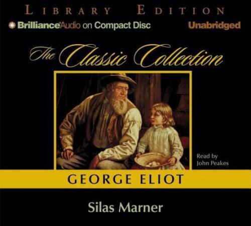 Silas Marner (The Classic Collection) - Audio CD By Eliot, George ...