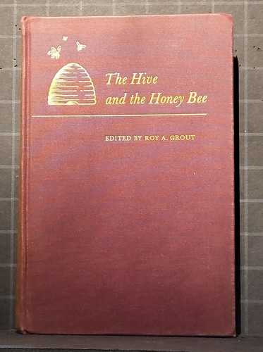 The Hive and the Honey Bee: by Roy A. Grout 1954 Hardcover 3235 | eBay