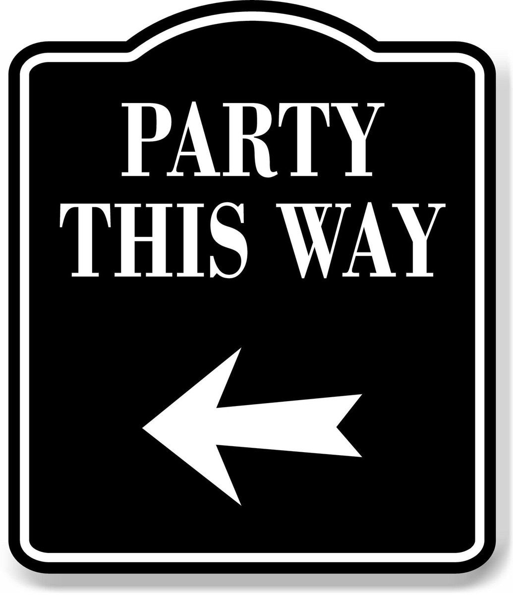 Party This Way Sign