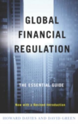 Global Financial Regulation : The Essential Guide (Now with a Revised ...