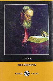 Justice (Dodo Press) von Galsworthy, John Sir | Buch | Zustand sehr gut ...