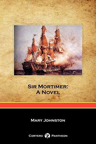 Sir Mortimer: A Novel (Cortero Pantheon Edition) 9781934757260 | eBay