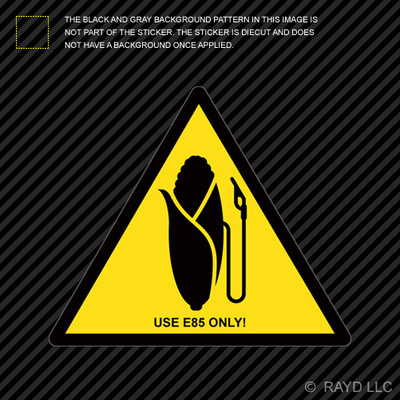 Use E85 Only ! Sticker Die Cut Decal Self Adhesive Vinyl ethanol clean ...