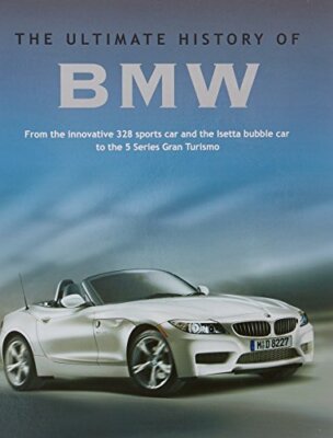Cars Ultimate History: BMW by Parragon Books Hardback Book The Fast ...