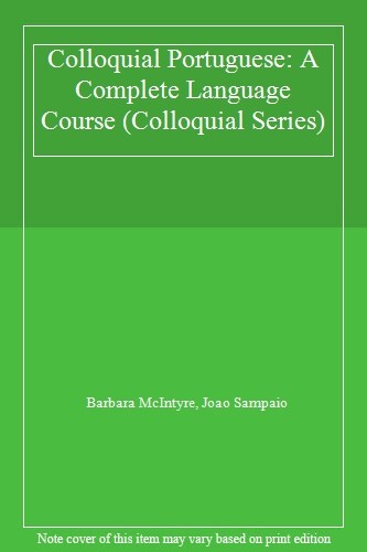 Colloquial Portuguese: A Complete Language Course (Colloquial Series ...