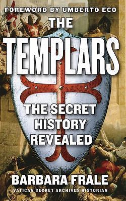 Templars : The Secret History Revealed by Barbara. Frale (2011, Trade ...