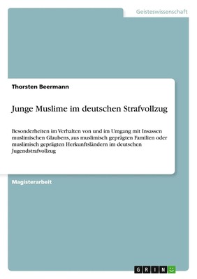 Thorsten Beermann | Junge Muslime im deutschen Strafvollzug ...