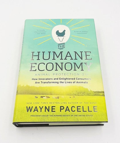 The Humane Economy. Hardcover Book by Wayne Pacelle Solving Animal ...