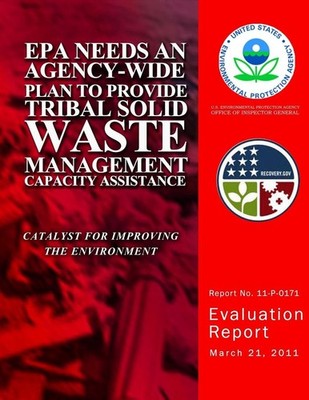 EPA Needs an Agency-Wide Plan to Provide Tribal Solid Waste Management ...