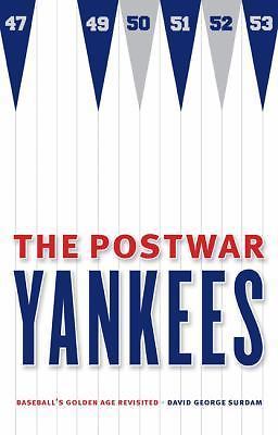 Postwar Yankees : Baseball's Golden Age Revisited by David George ...